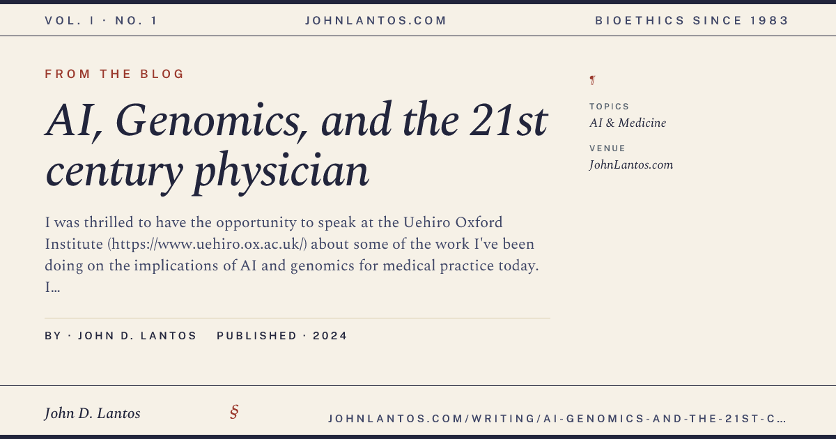 AI, Genomics, and the 21st century physician · John D. Lantos